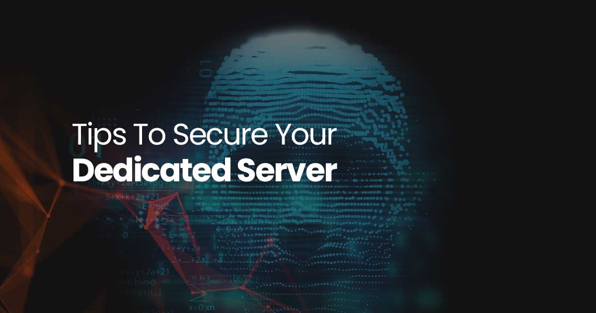 How To Secure Your Dedicated Server?